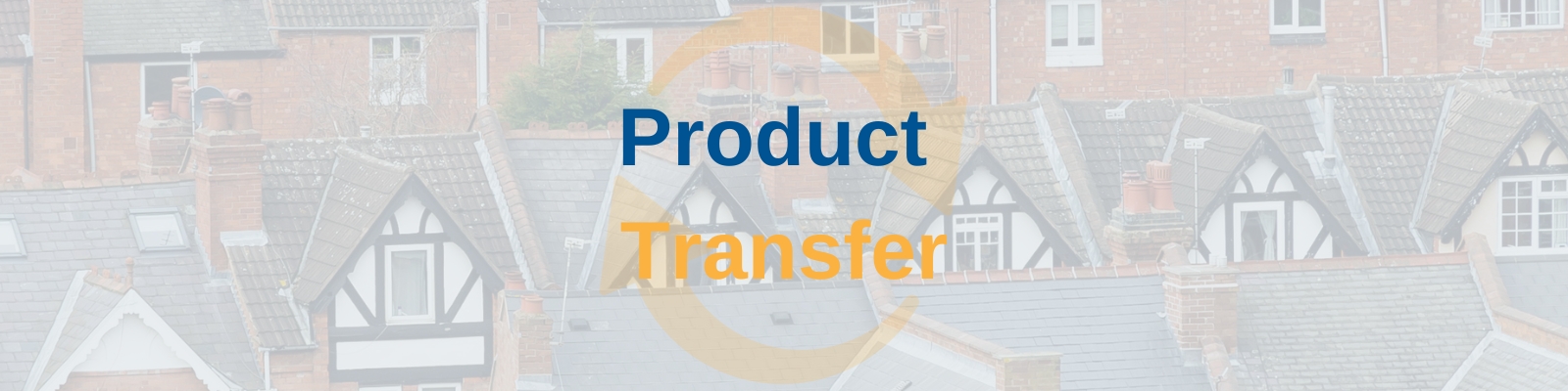 Why Product Transfers are special | Keystone Property Finance